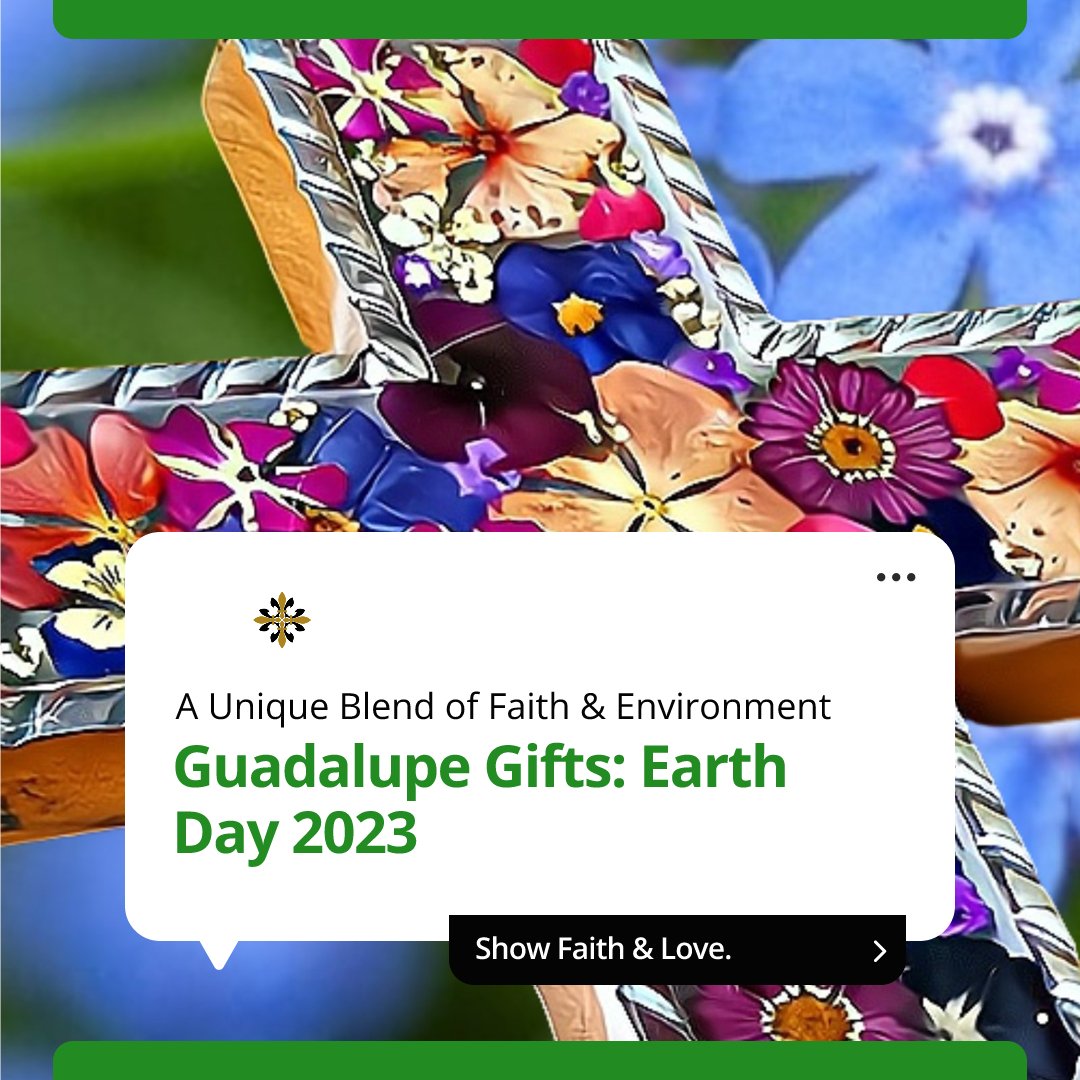 Earthday Birthday 2023: Faith & Sustainability at Guadalupe Gifts