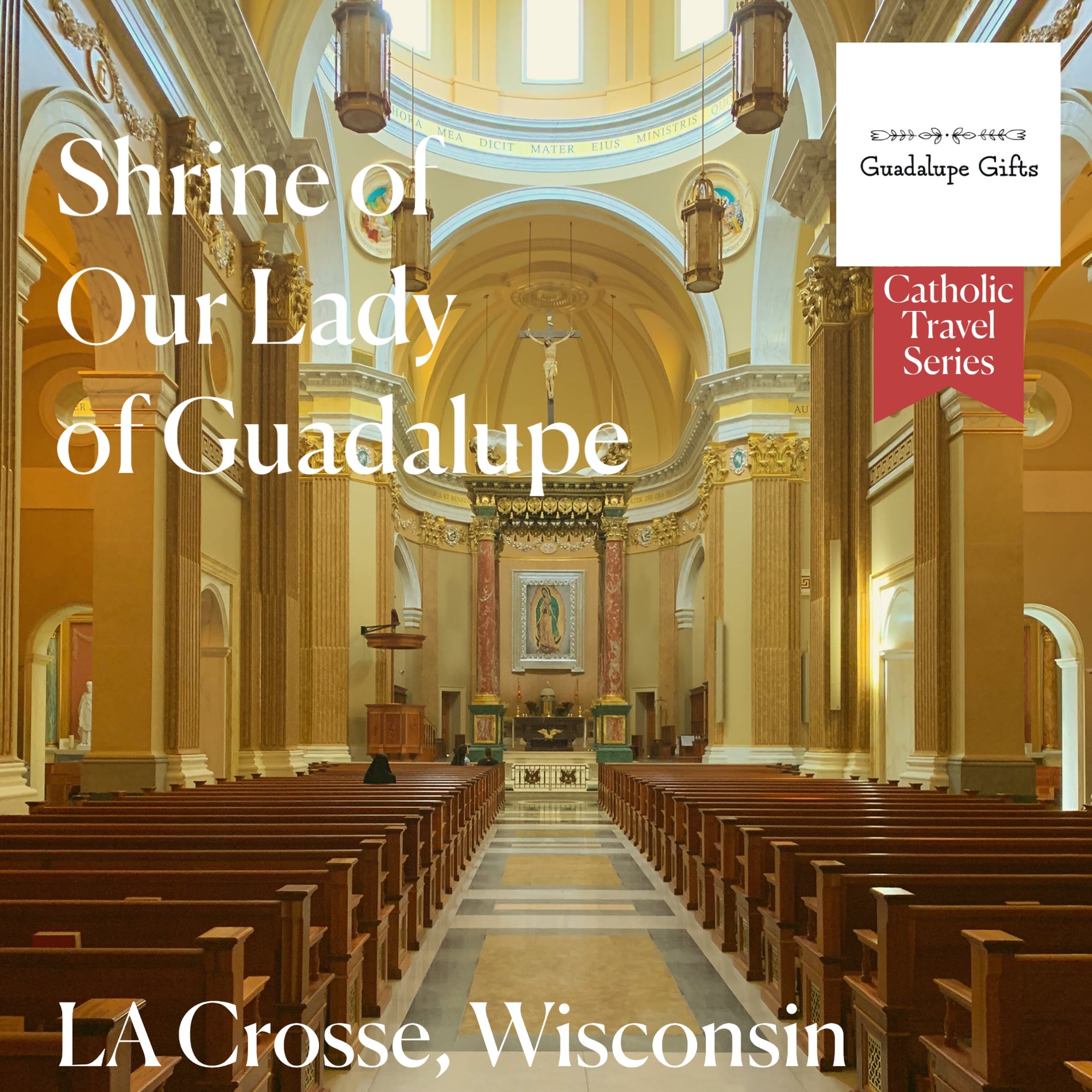 Shrine of Our Lady of Guadalupe | La Crosse, Wisconsin – Guadalupe Gifts